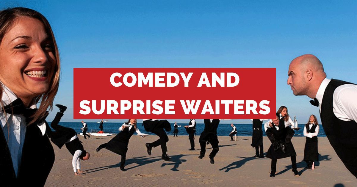 Book A Surprise Act | Surprise Singing Waiters Agency | Hire A Comedy ...