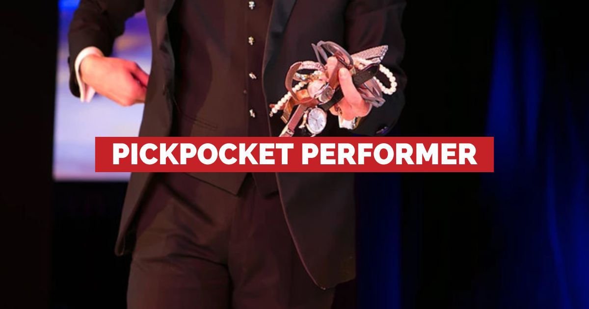 Book Pickpocket Performers | Hire Pickpocket Magicians | Walkabout ...